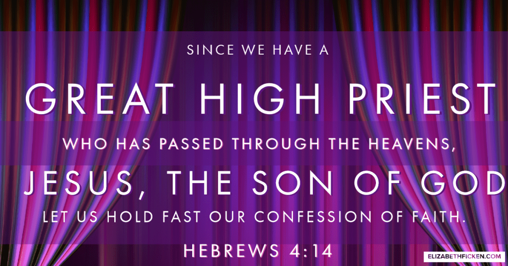 The Great High Priest – Hebrews 4:14-16 | Study the Bible with me!