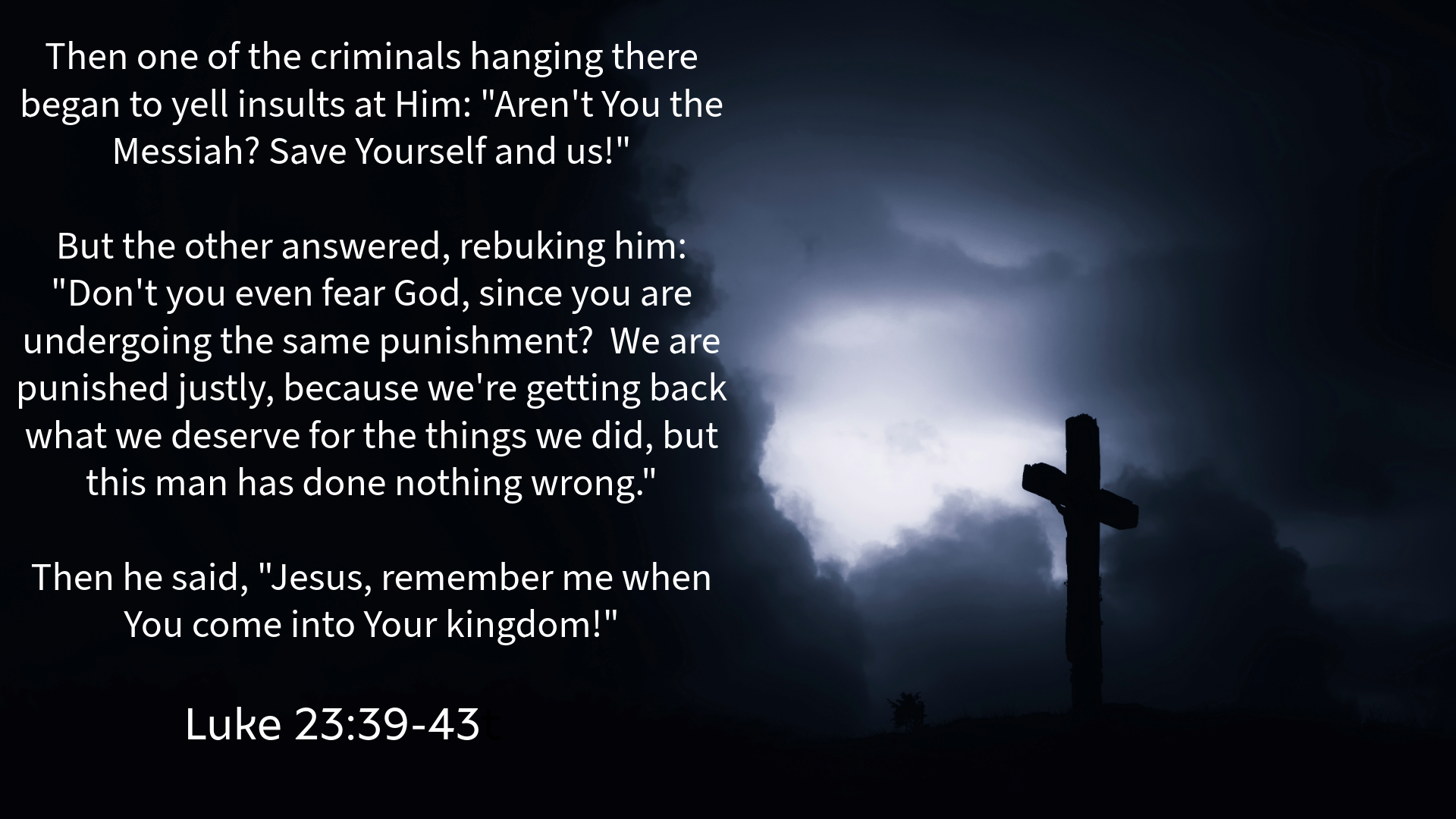 Luke 23:26-43 Rejection and Reception of the King | Study the Bible ...