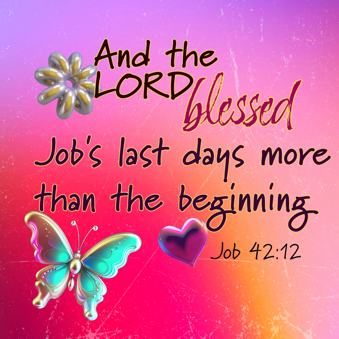 Job 42:9-17 – So Blessed! | Study the Bible with me!